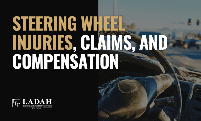 Steering Wheel Injuries, Claims, and Compensation | Ladah Law